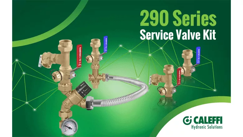 Caleffi North America introduces 290 Series Service Valve Kits | Plumbing & Mechanical