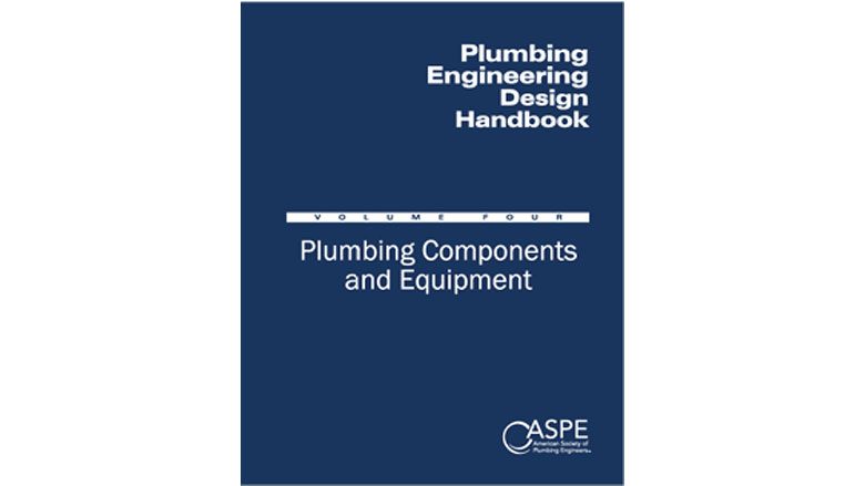 2024 Version of ASPE's Plumbing Engineering Design Handbook, Volume 4 ...
