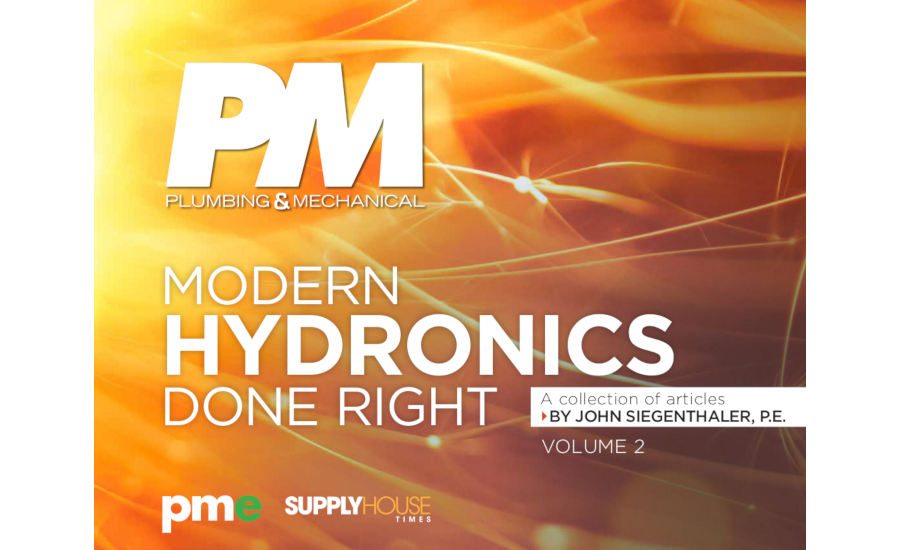 Modern Hydronics Done Right Volume 2 | 2018-12-07 | Plumbing & Mechanical
