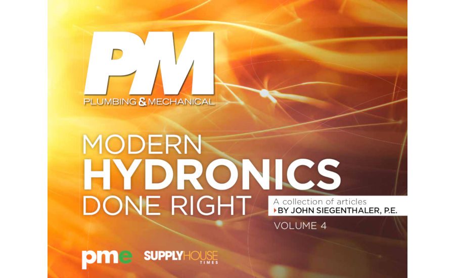 Modern Hydronics Done Right Volume 4 | 2019-09-13 | Plumbing & Mechanical